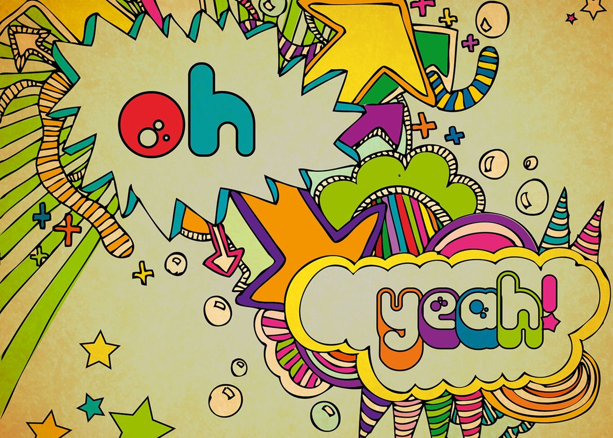 'Oh YEAH!' Poster, picture, metal print, paint by Duru Eksioglu | Displate