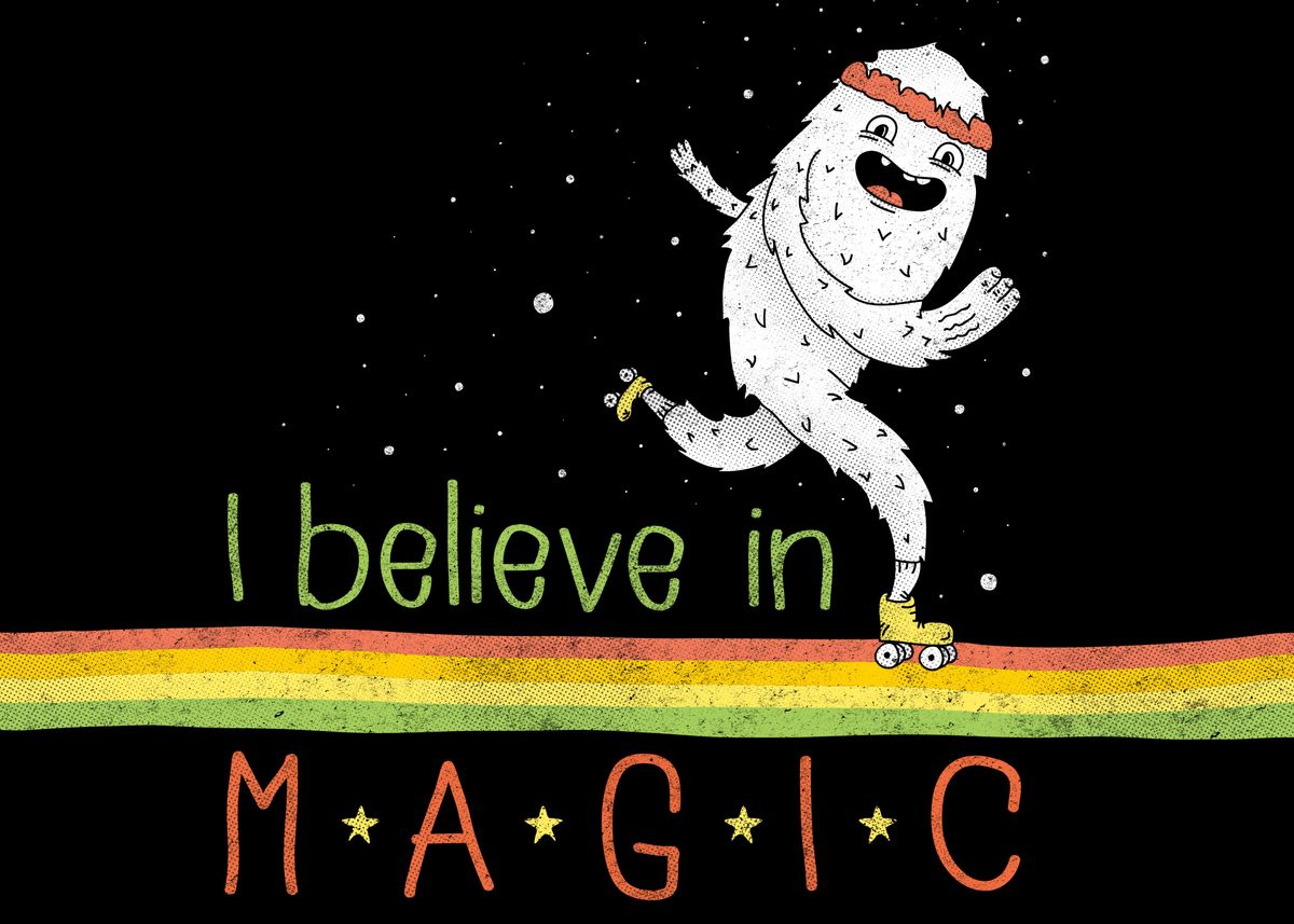 'MAGIC IS REAL!' Poster, picture, metal print, paint by Perry Beane ...