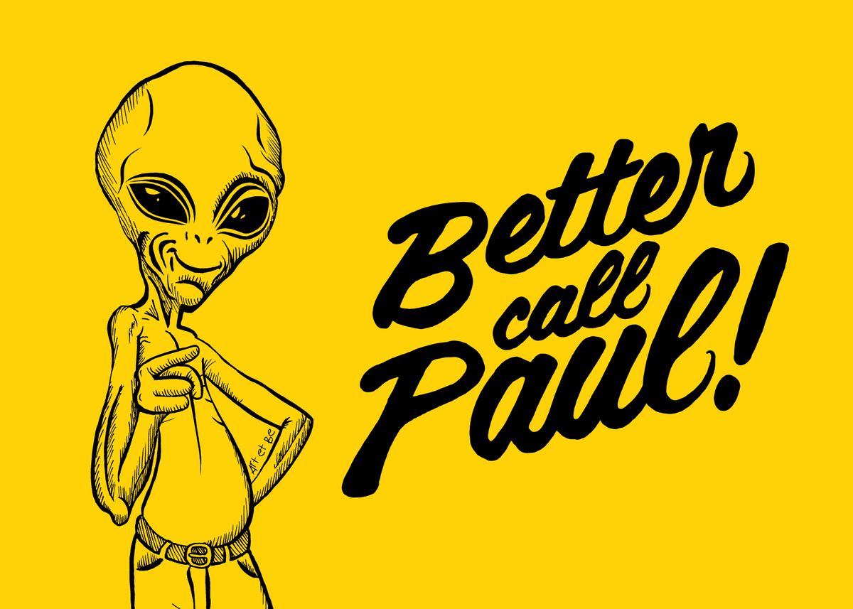 'Better Call Paul!' Poster by Art & Be | Displate