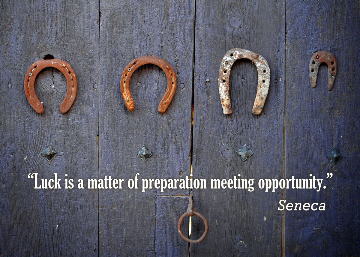 Luck is a matter of preparation meeting opportunity.” ... ' Poster ...