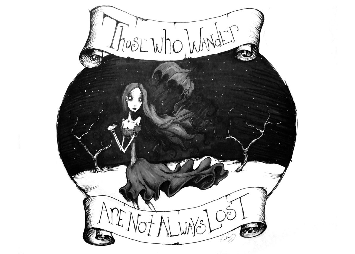 'Inspired by the line from J. R. R. Tolkien : 'Not all t ... ' Poster ...