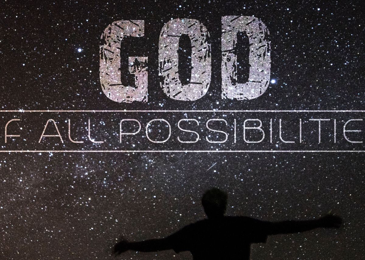 'God Of All Possibilities' Poster, picture, metal print, paint by ...