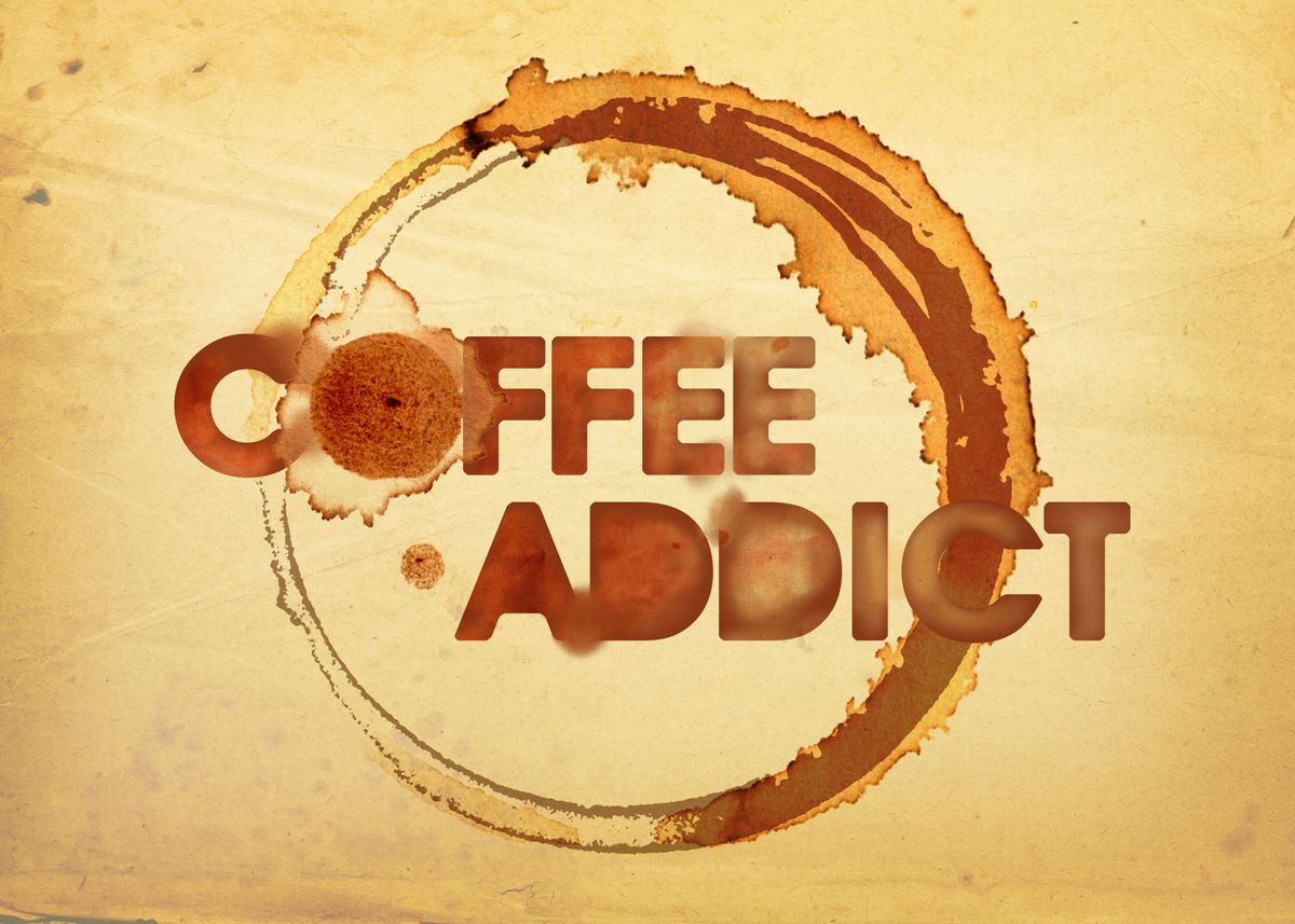 'coffee addict' Poster, picture, metal print, paint by Boris Rajic ...