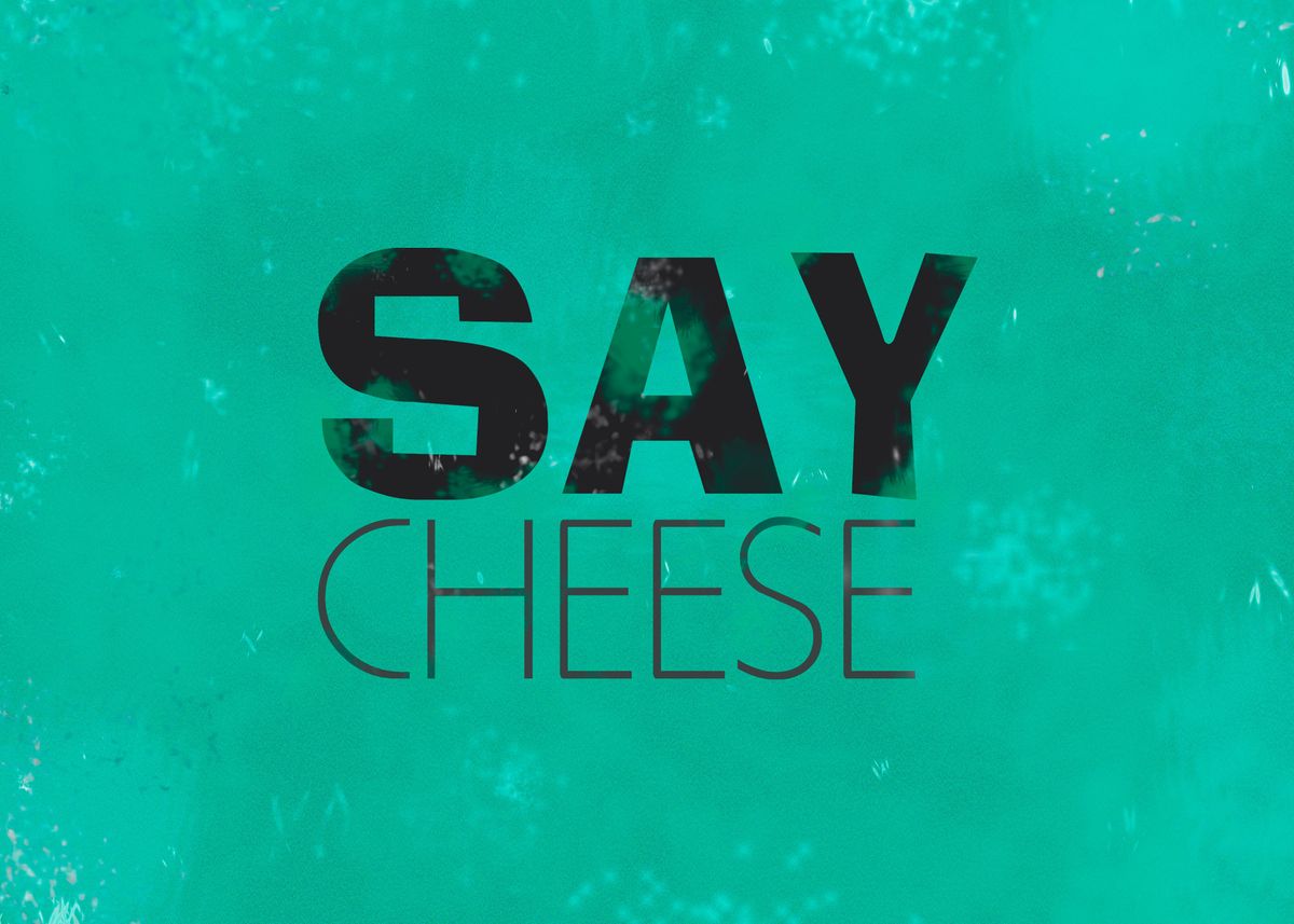 'Say Cheese' Poster, picture, metal print, paint by doha akoury | Displate