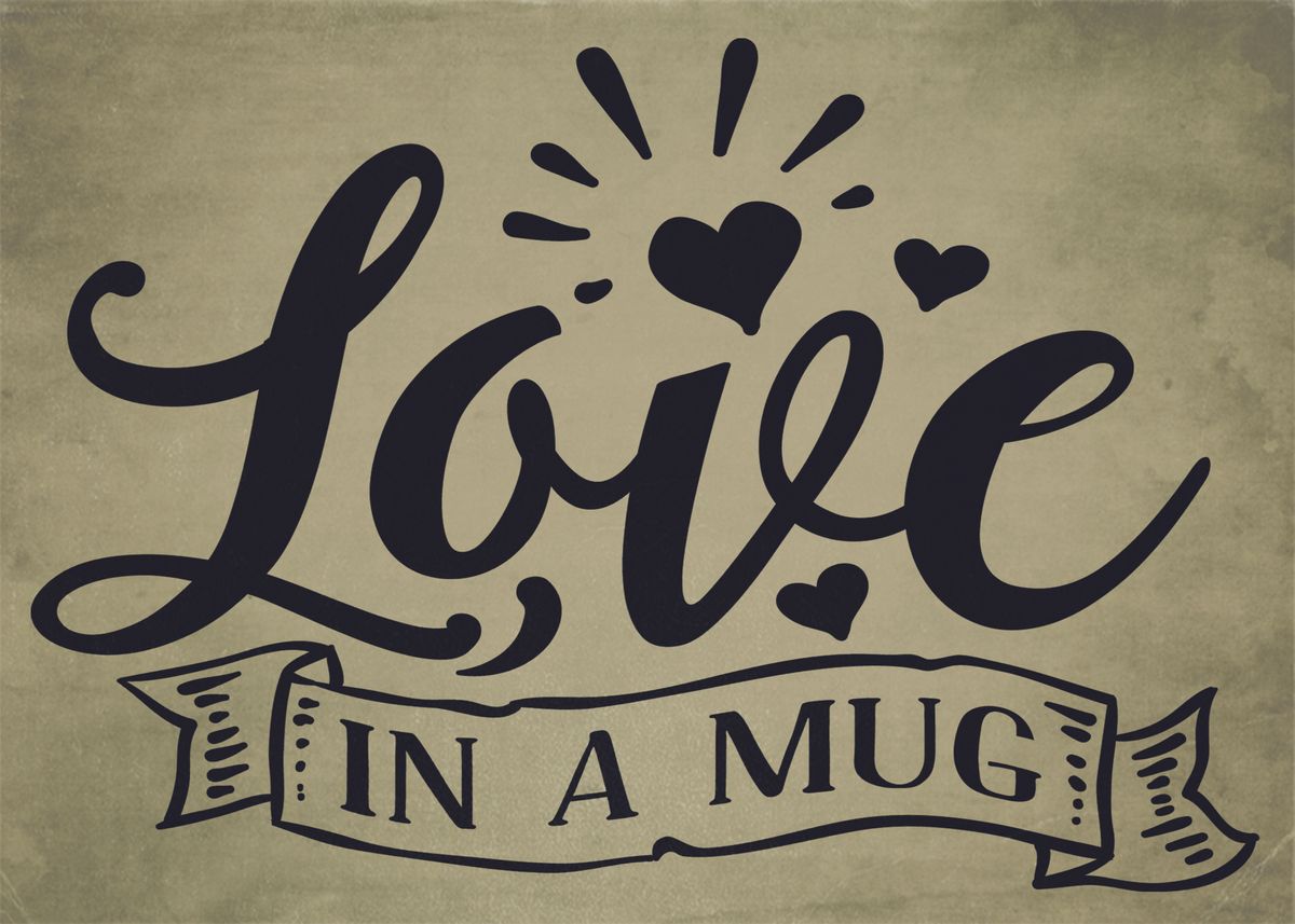 'Love In A Mug' Poster by Family Cutey | Displate