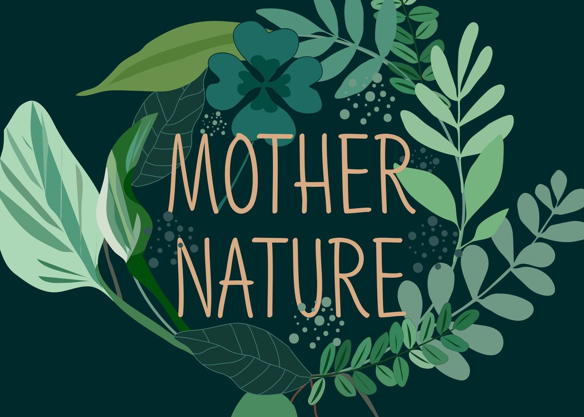 'Mother Nature' Poster by Famenxt DB | Displate