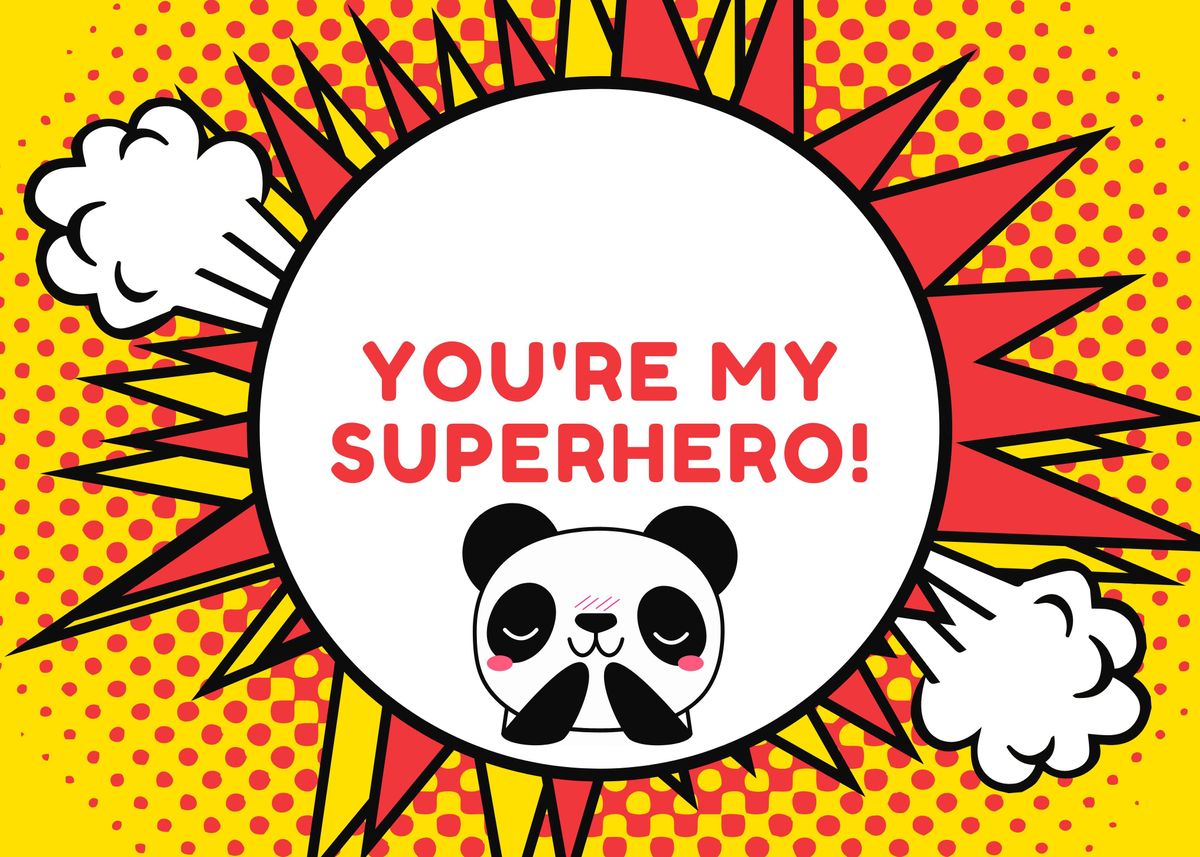 'You Are My Super Hero' Poster, picture, metal print, paint by Deepak ...