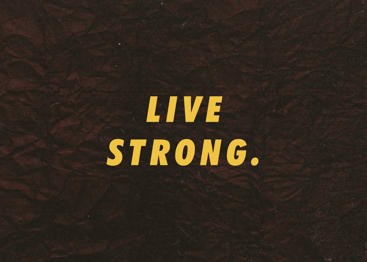 'Live strong' Poster, picture, metal print, paint by Visualz | Displate