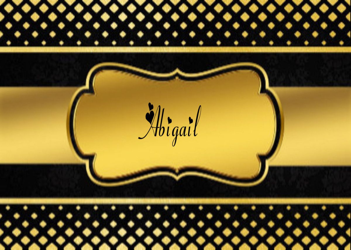 'abigail name ' Poster, picture, metal print, paint by One Creative ...
