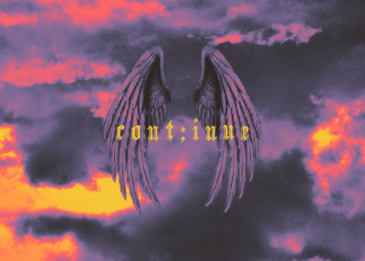 'Continue ' Poster, picture, metal print, paint by Visualz | Displate