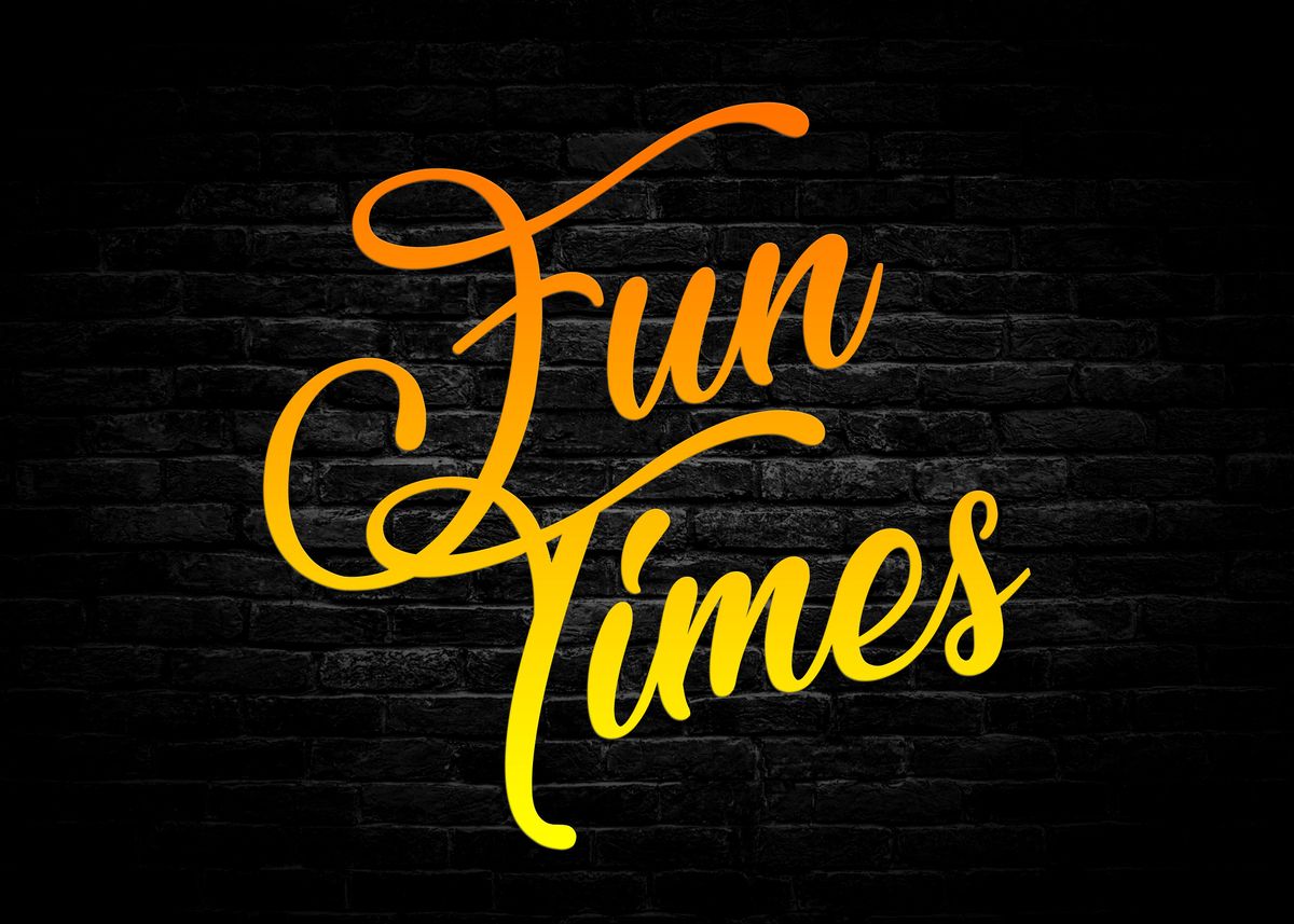 'Fun Times' Poster by Graphix | Displate