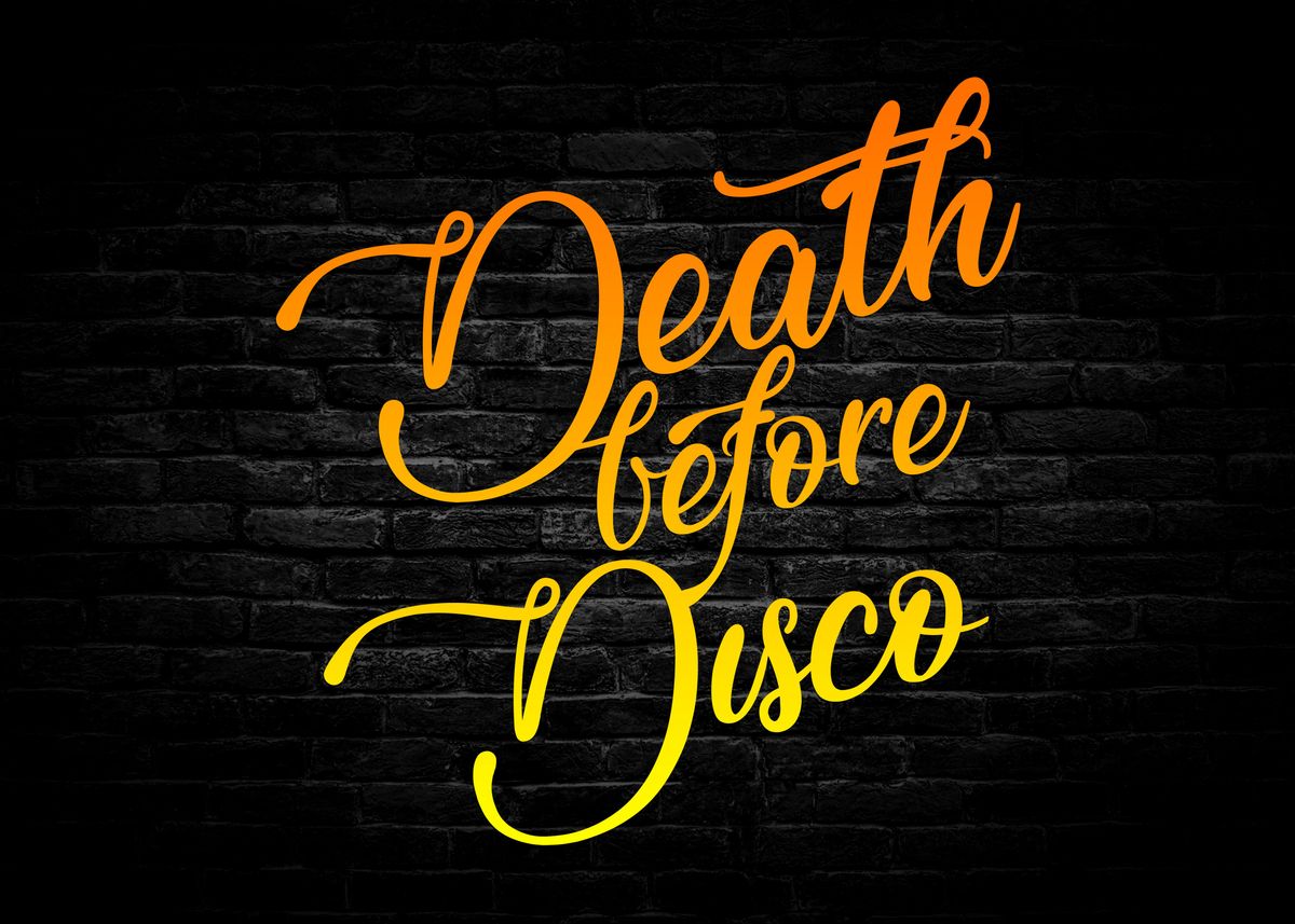 'Death Before Disco' Poster, picture, metal print, paint by Graphix ...