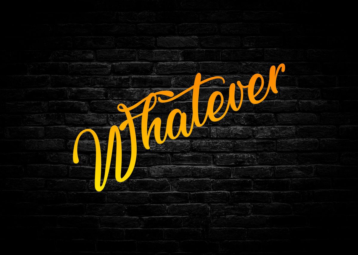 'Whatever' Poster by Graphix | Displate