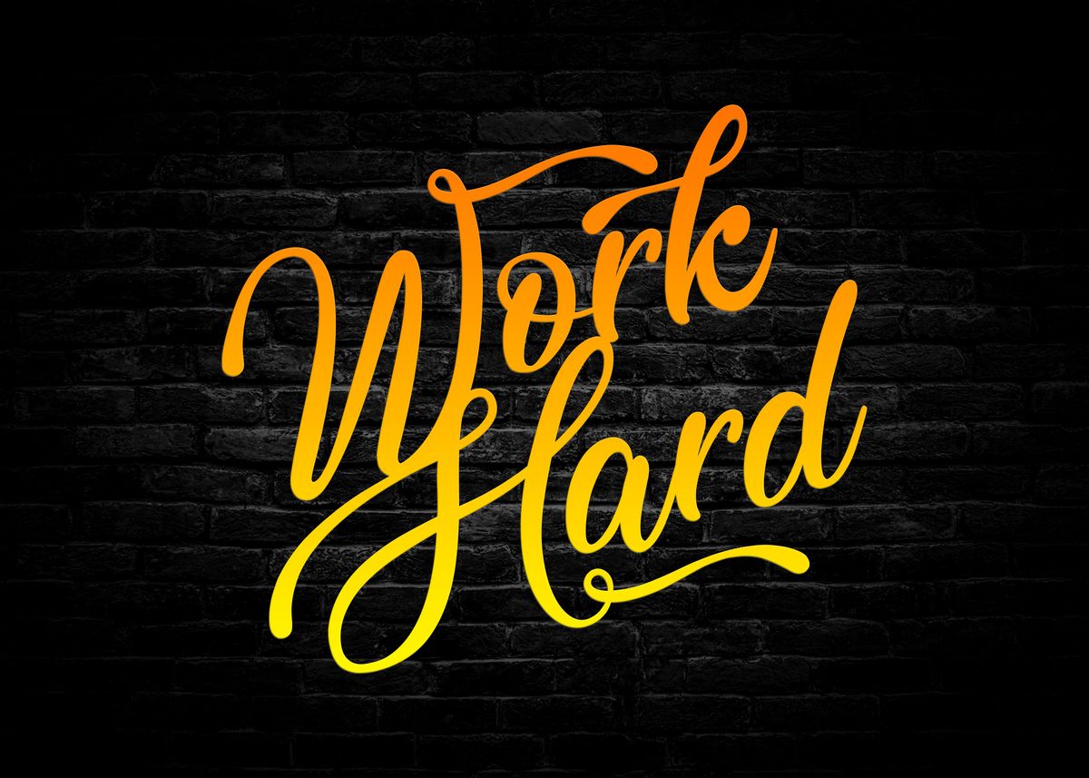 'Work Hard' Poster by Graphix | Displate
