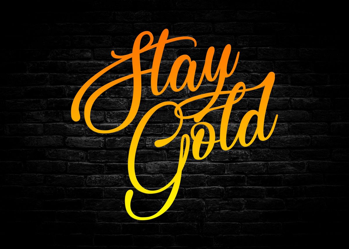 'Stay Gold' Poster by Graphix | Displate