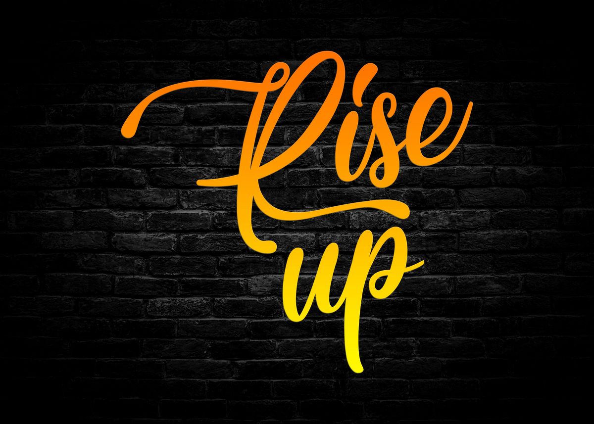 'Rise Up' Poster, picture, metal print, paint by Graphix | Displate