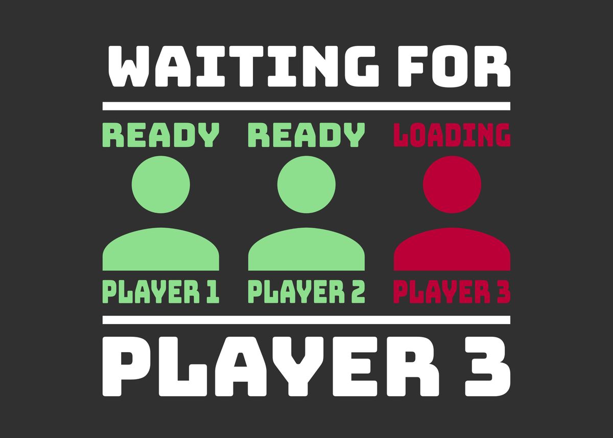 'Waiting for Player 3' Poster by Steven | Displate