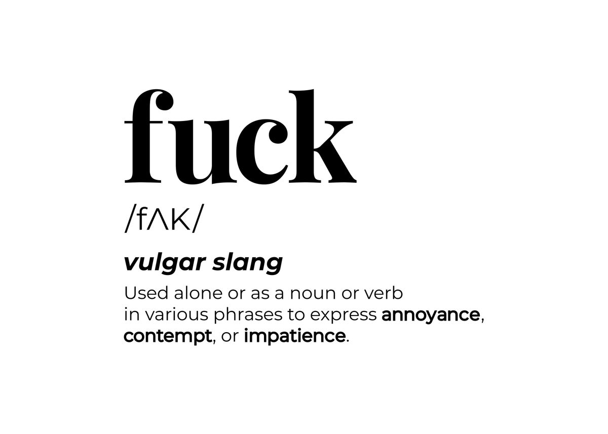 'Fuck Vulgar Slang' Poster by Enomyx | Displate