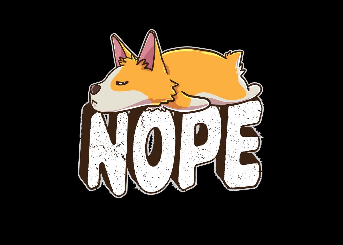 'Corgi Nope Sleeping Dog' Poster, picture, metal print, paint by ...