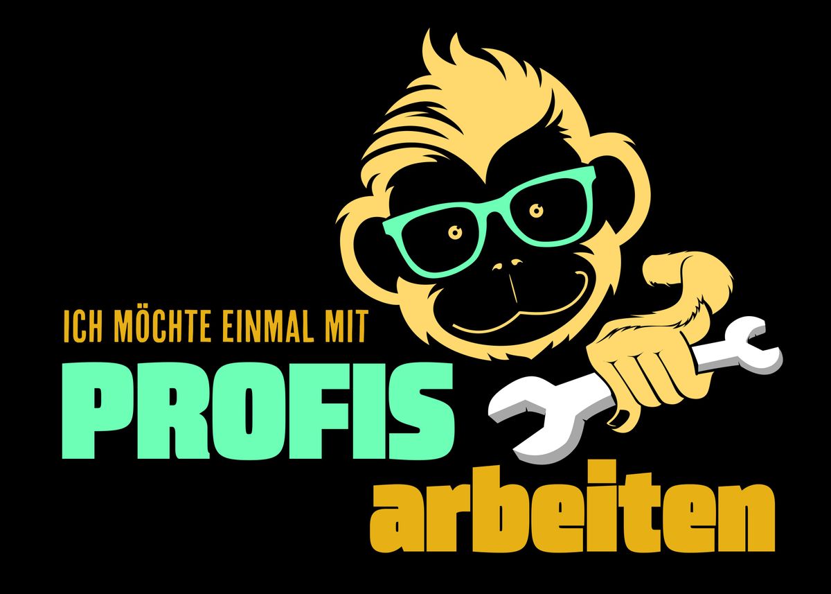 'Einmal mit Profis arbeiten' Poster by Chris Feil | Displate