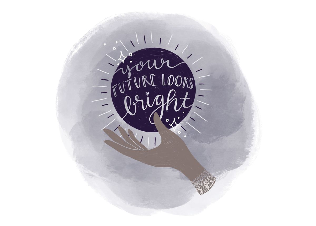 'Your future looks bright 2' Poster by Pinapurri | Displate