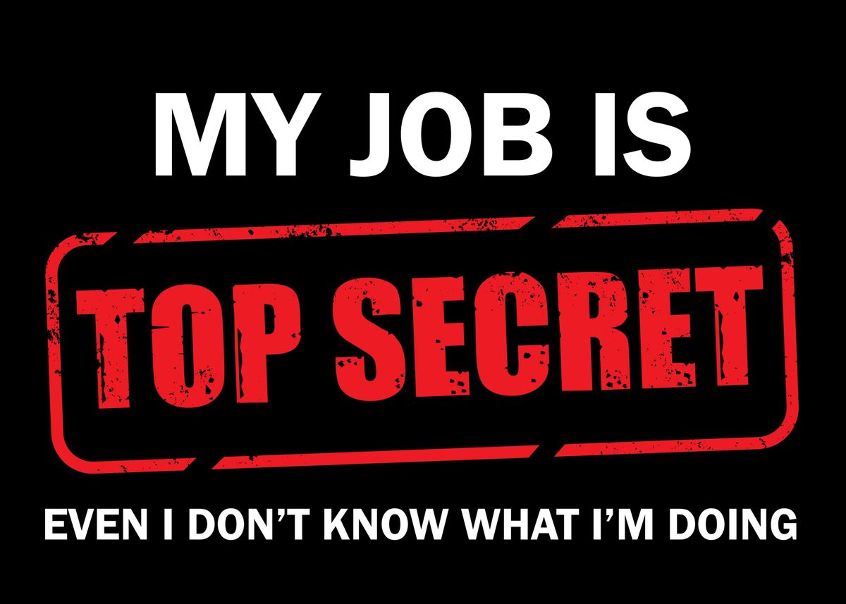 'My Job is top Secret' Poster, picture, metal print, paint by Giovanni ...