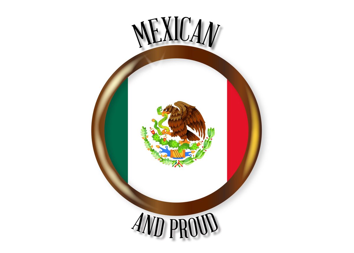 'Mexico Proud Flag Button' Poster, picture, metal print, paint by ...