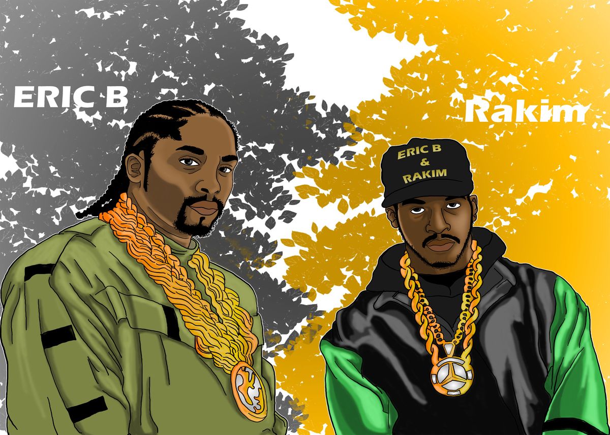'ERIC B and RAKIM' Poster, picture, metal print, paint by Rashad Webb ...