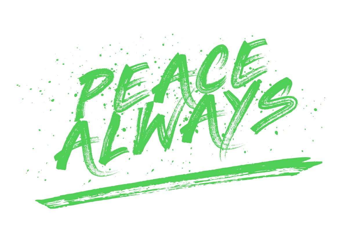 'Peace Always' Poster, picture, metal print, paint by Creative Mind ...