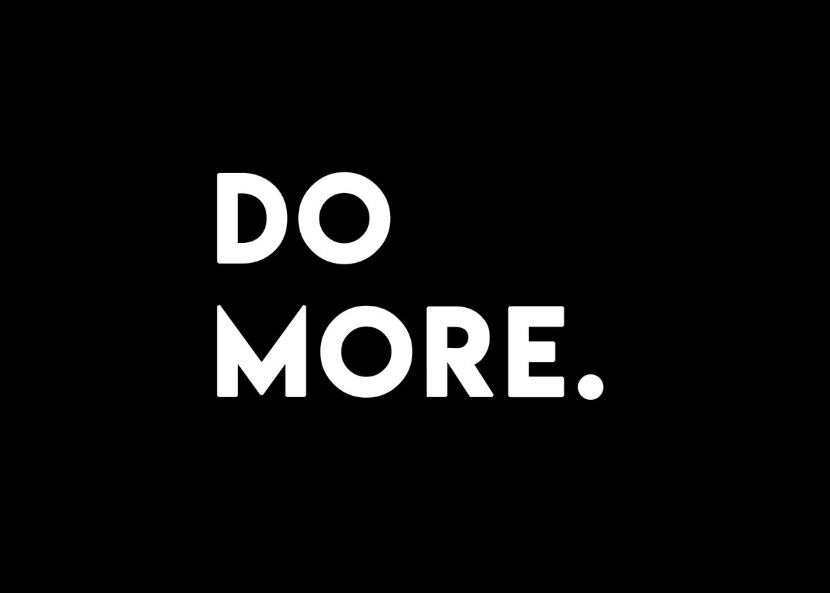 'Do More' Poster by Julien Risso | Displate