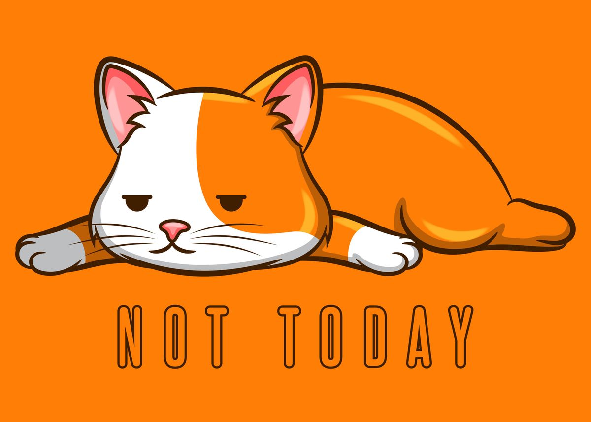 'Not Today' Poster by Weilichesmag | Displate