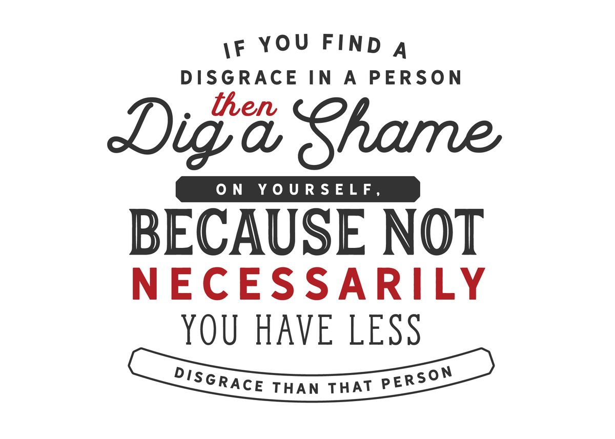 'If you find a disgrace' Poster, picture, metal print, paint by baraiko ...