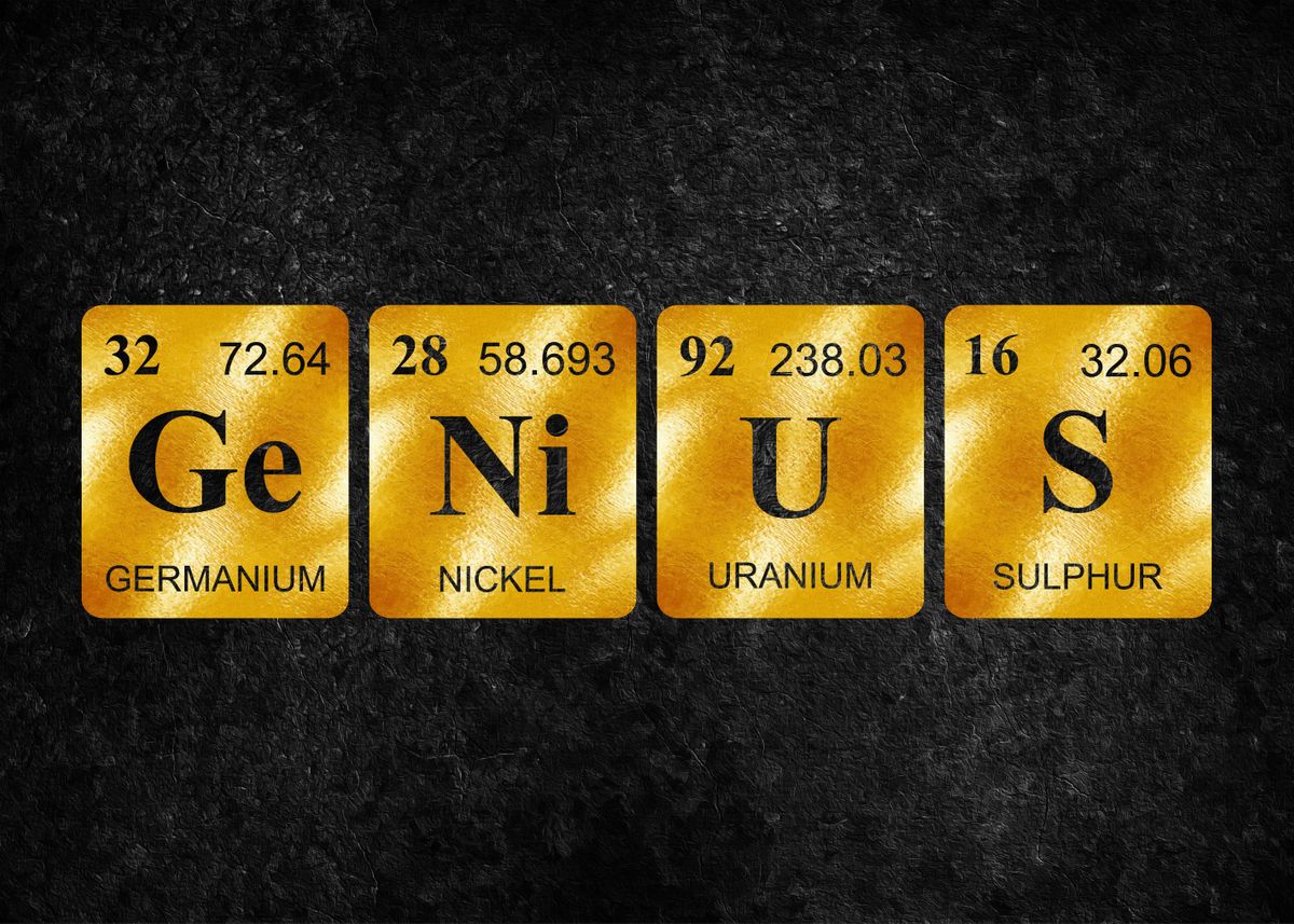 'GENIUS ELEMENTS' Poster, picture, metal print, paint by Most Popular ...