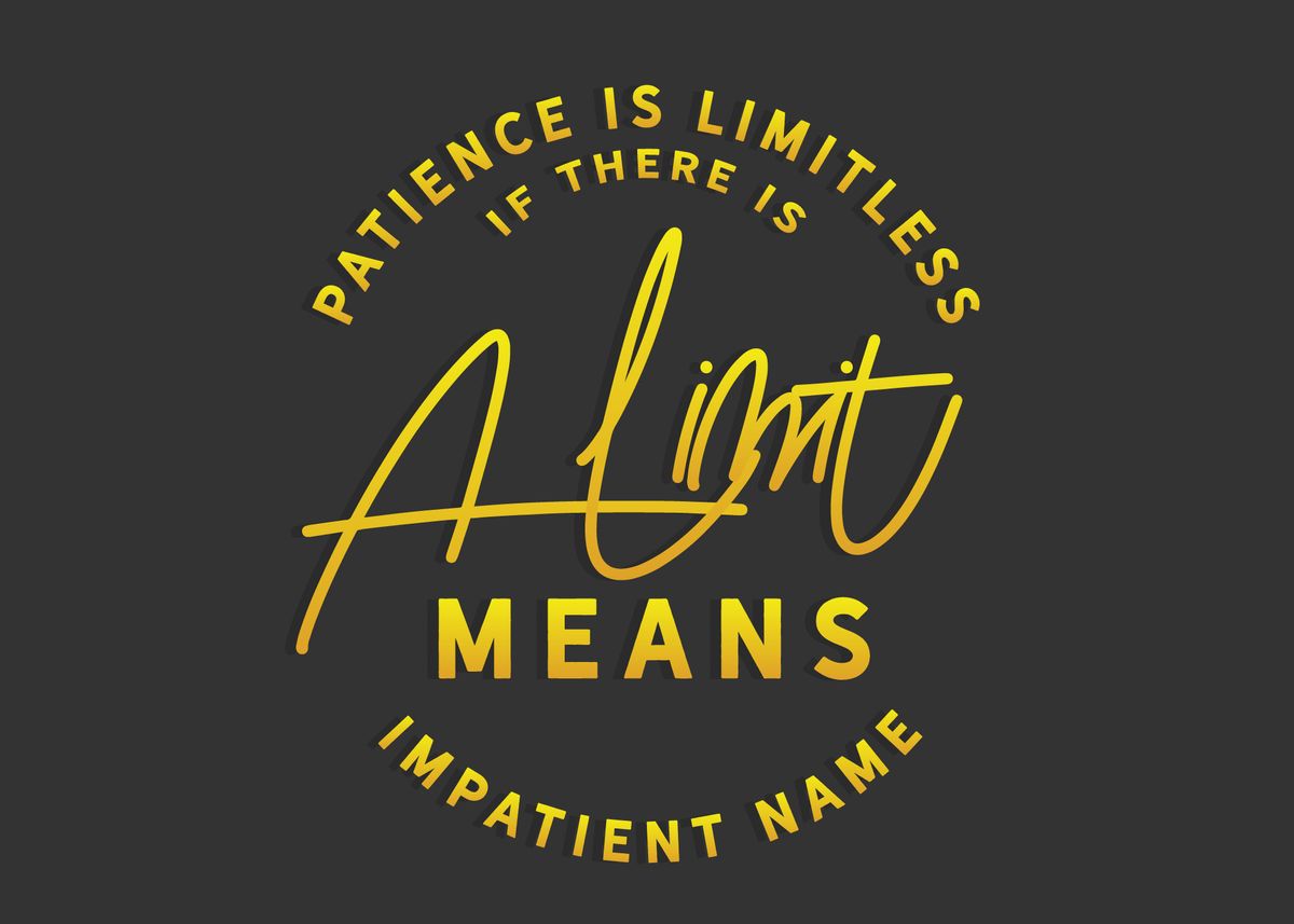 'Patience is limitless' Poster by baraiko eiji | Displate