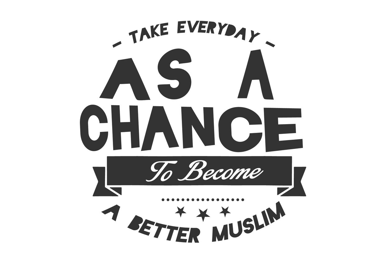 'become a better muslim' Poster, picture, metal print, paint by baraiko ...
