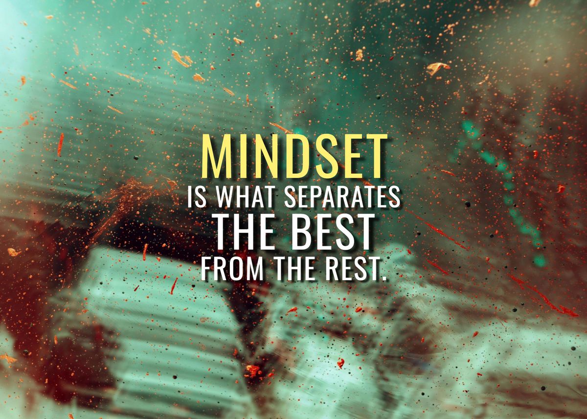 'Mindset Separates the Best' Poster, picture, metal print, paint by ...