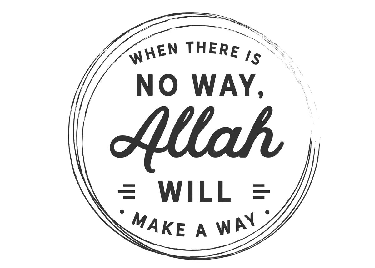 'Allah will make a way' Poster, picture, metal print, paint by baraiko ...