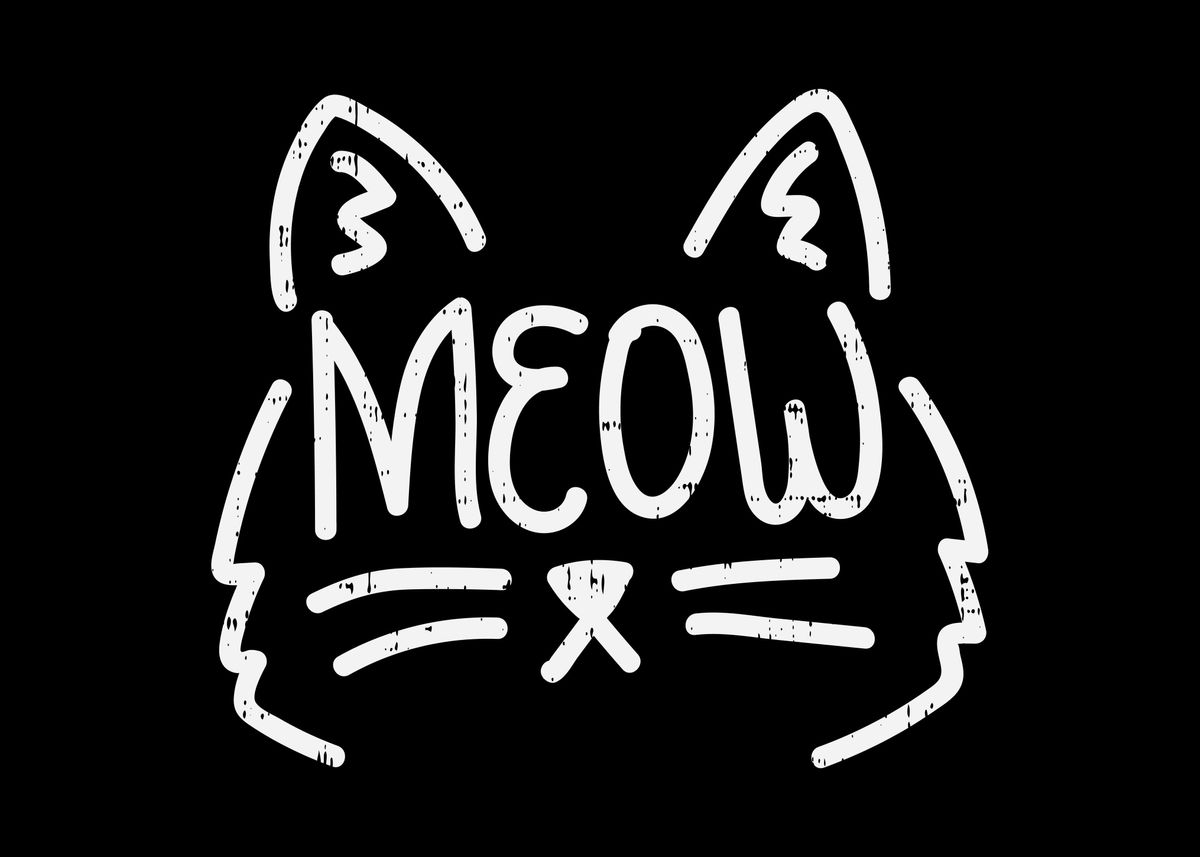 'Meow Cat Face' Poster, picture, metal print, paint by BoredKoalas ...