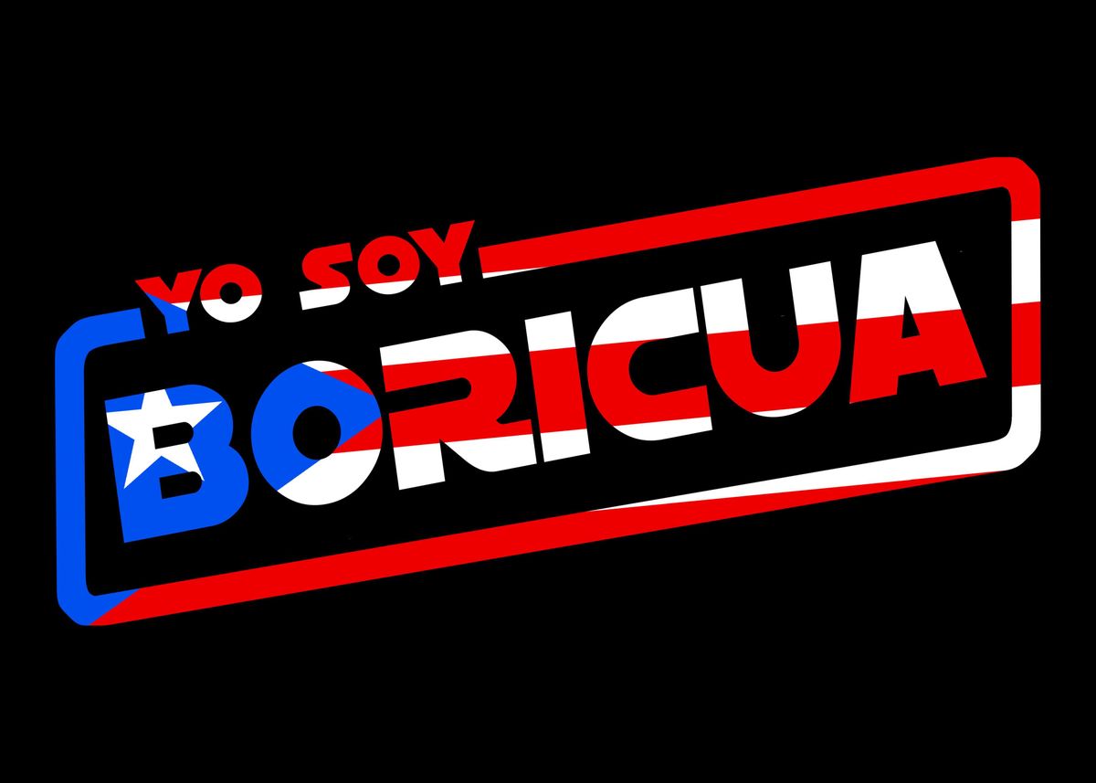 'Yo Soy Boricua' Poster, picture, metal print, paint by Anziehend ...