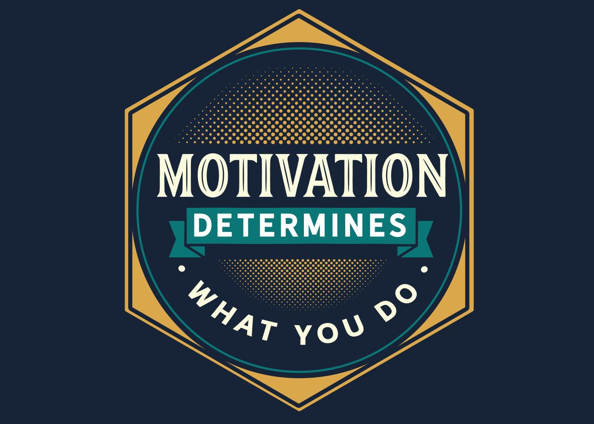 'motivation determines ' Poster by baraiko eiji | Displate