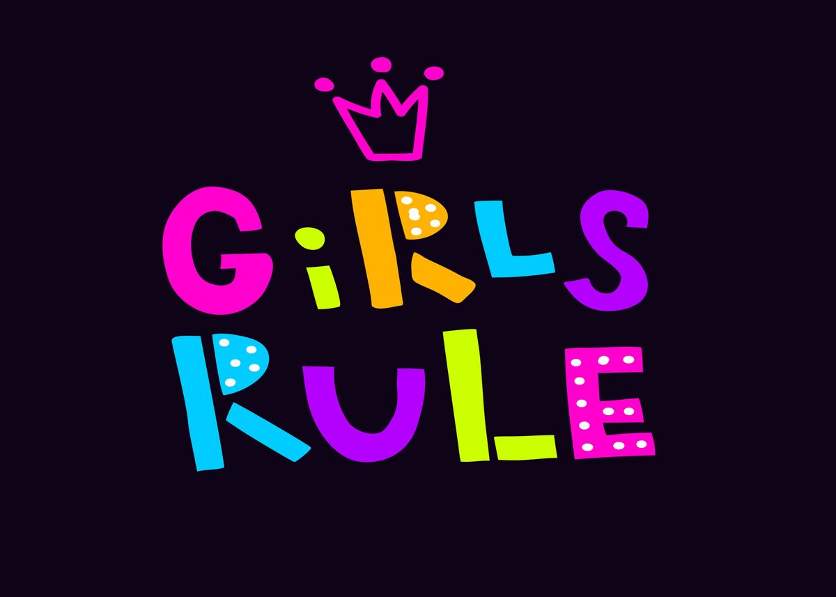 'Girls Rule' Poster, picture, metal print, paint by Create Purkarthofer ...