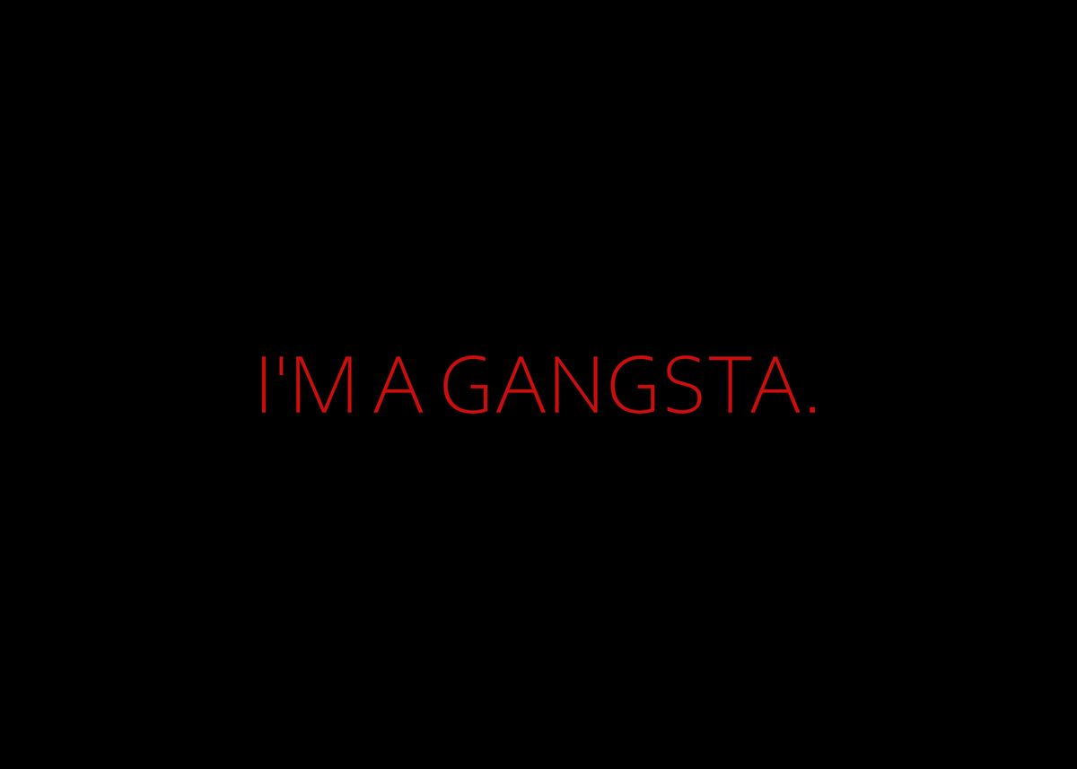 'Im A Gangsta' Poster, picture, metal print, paint by Zane Bradshaw ...