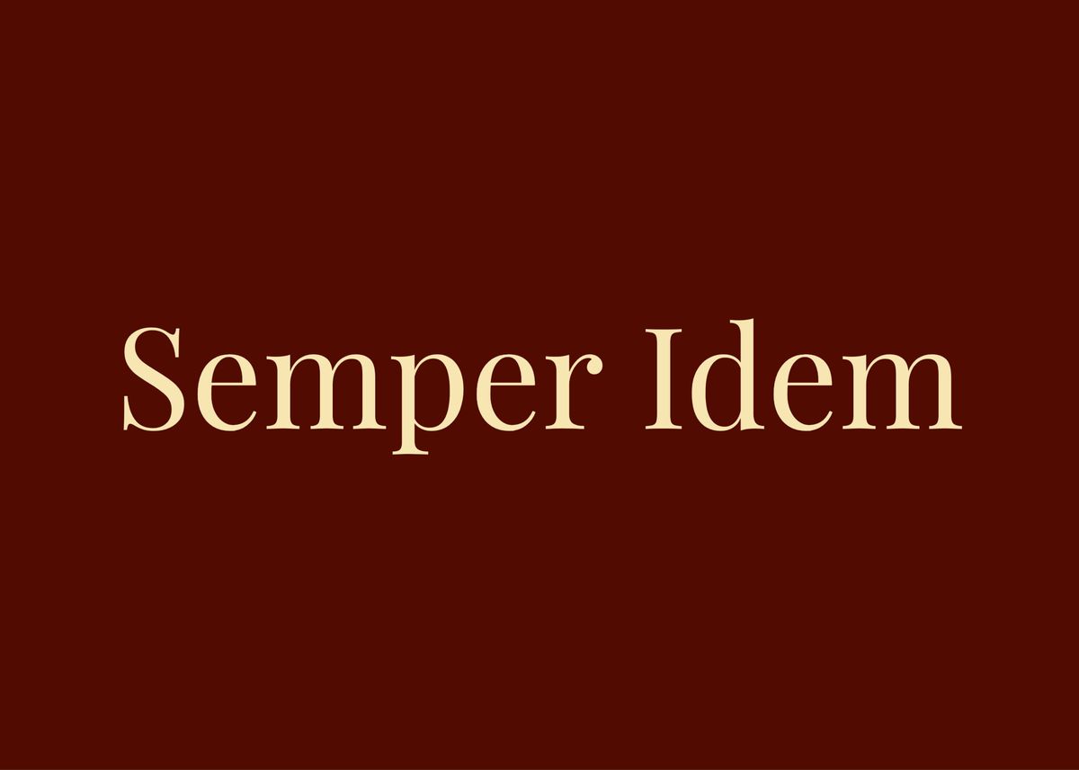'Semper Idem' Poster, picture, metal print, paint by CanonPhotoGear ...