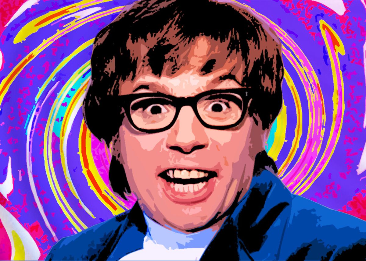 'Austin Powers' Poster, picture, metal print, paint by Nick Lopez ...