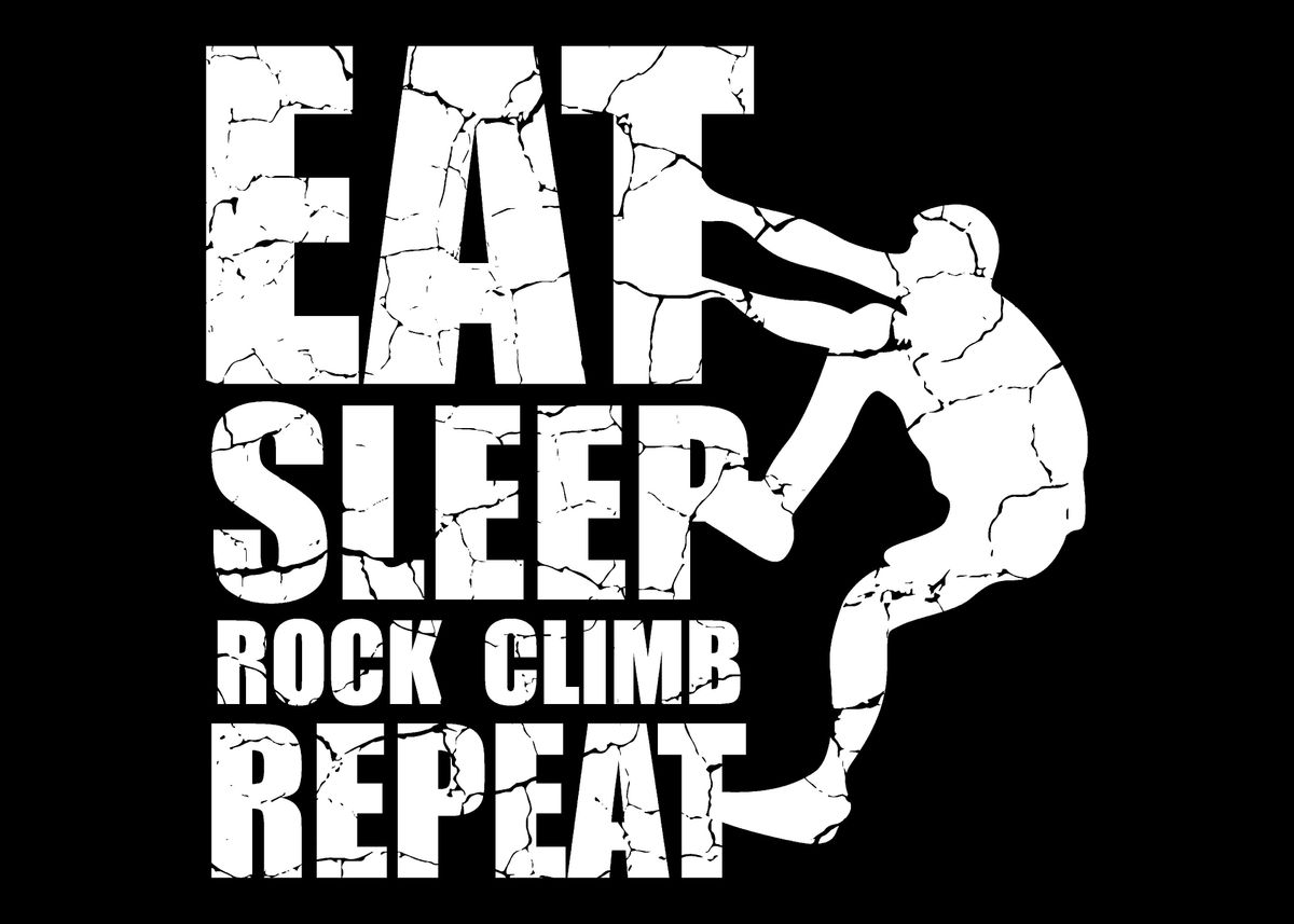 'Eat Sleep Rock Climb Repea' Poster by Powdertoastman | Displate