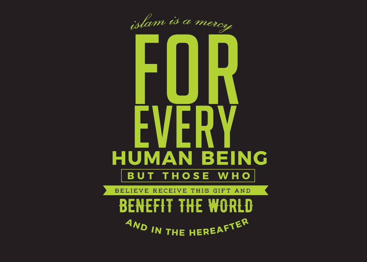 'Islam is a mercy for every' Poster, picture, metal print, paint by ...