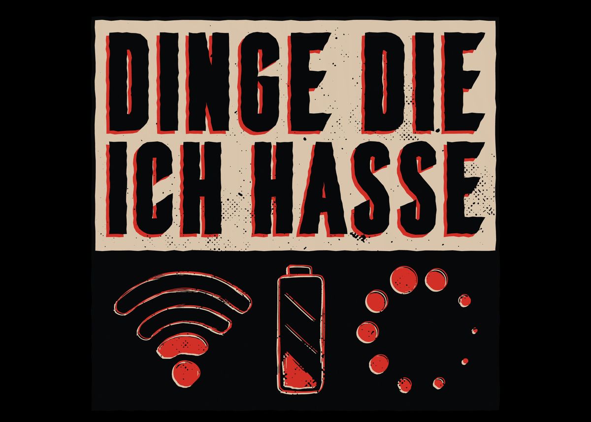 'Dinge die ich hasse' Poster by Watersolution | Displate