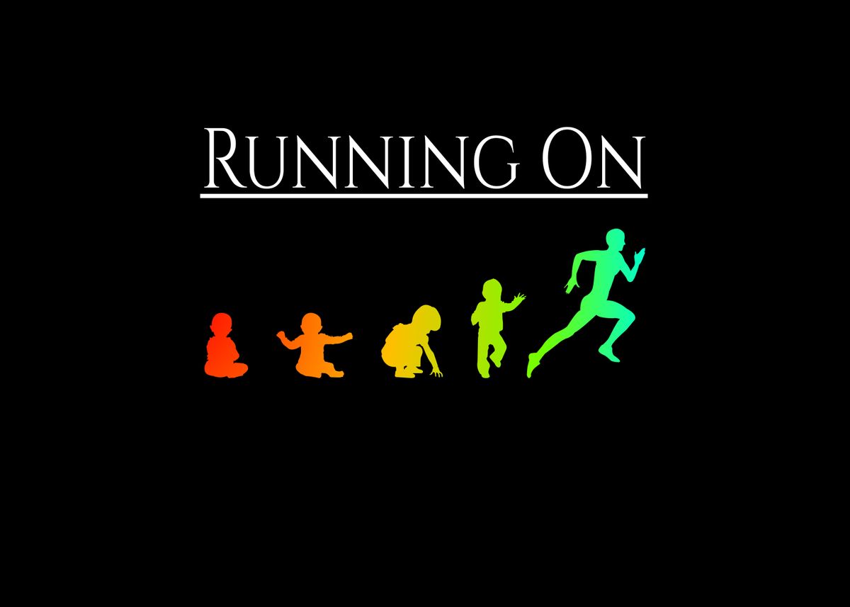 'Running On Baby Grow Up' Poster by Never Try Designs | Displate