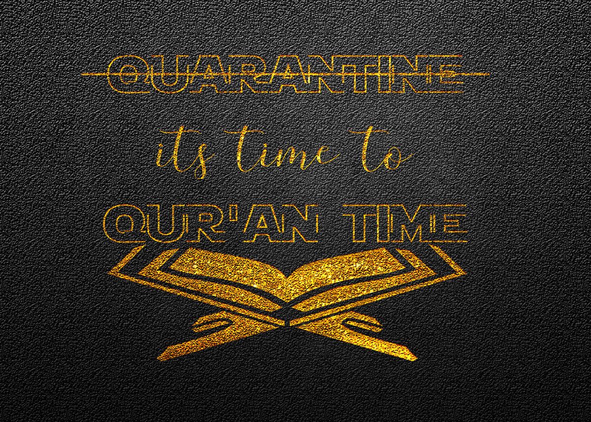 'QUARANTINE its time QURAN' Poster, picture, metal print, paint by ...