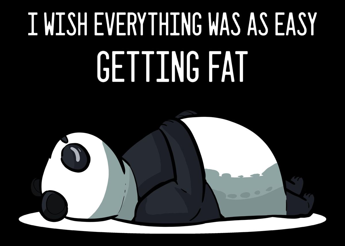 'Wish fat Fat Person Gift' Poster, picture, metal print, paint by ...